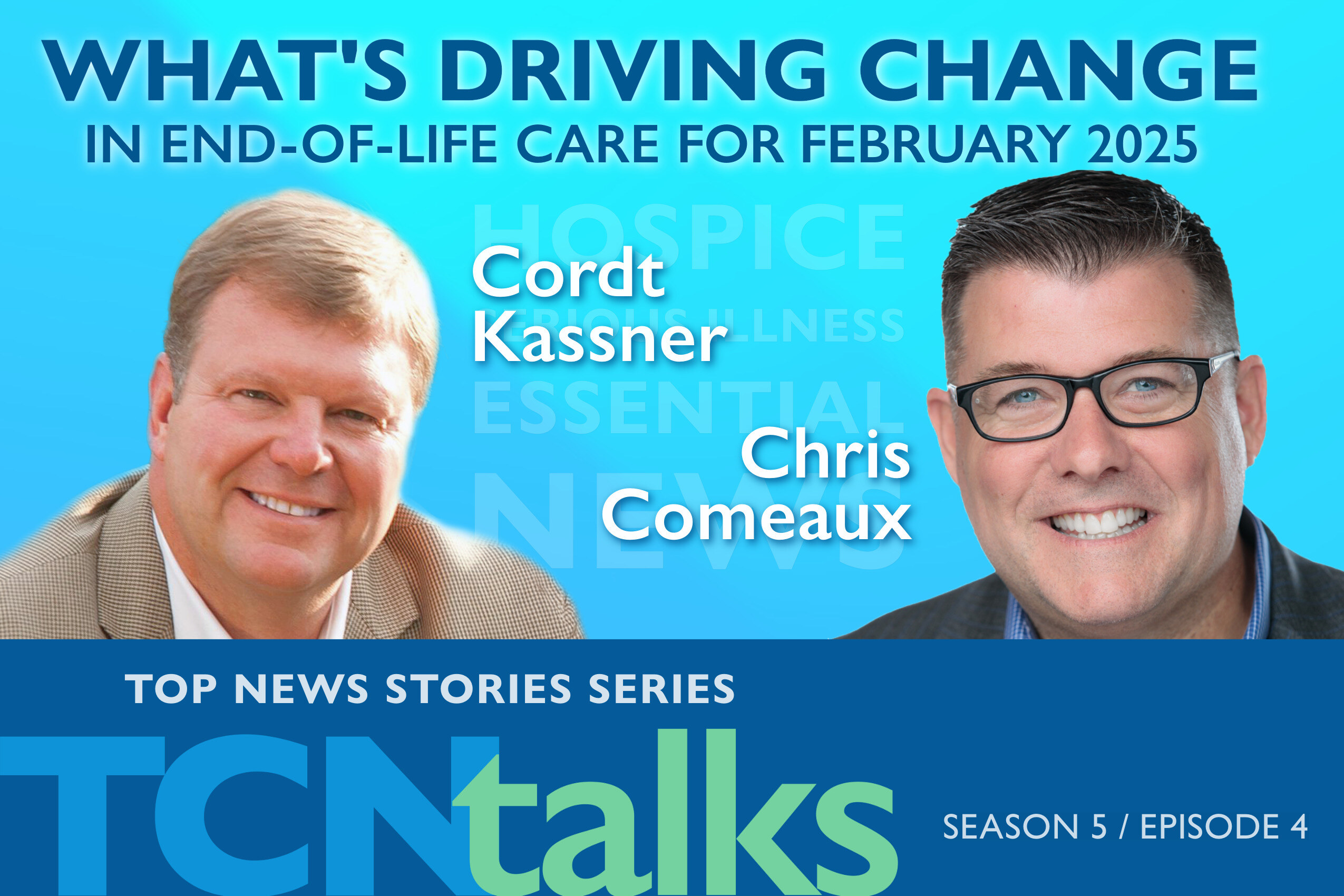 What's Driving Change in End-Of-Life Care for February 2025